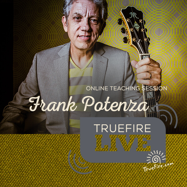 Truefire Live Frank Potenza Harmonizing Melodic Lines And Arranging
